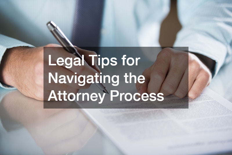 Legal Tips for Navigating the Attorney Process - Chicago Evening Post
